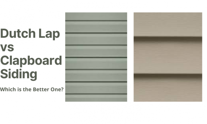 Dutch Lap vs Clapboard Siding – Which is the Better One?